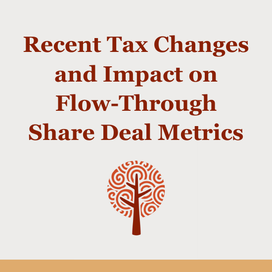 PearTree | Recent Tax Changes and Impact on Flow-Through Share Deal Metrics